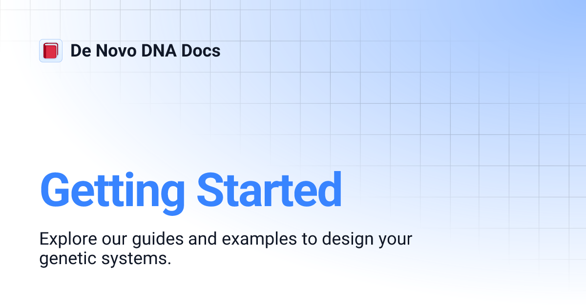 Getting Started | De Novo DNA Docs